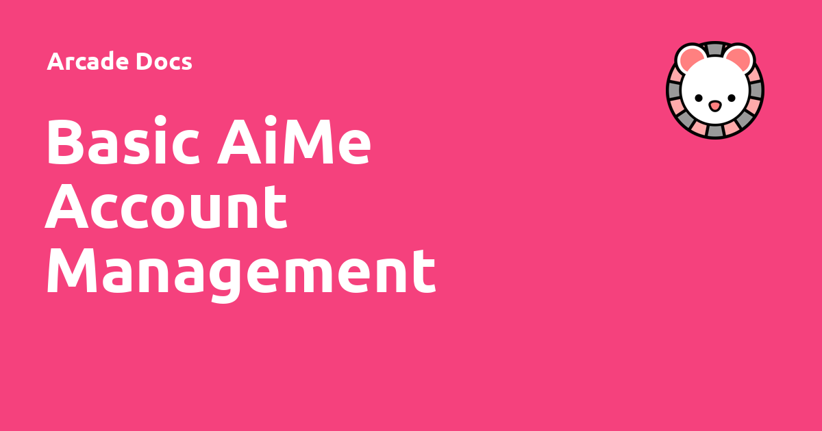 Basic AiMe Account Management - Arcade Docs