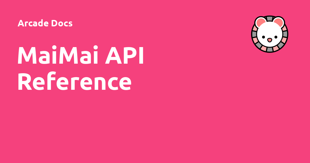 MaiMai API Reference - Arcade Docs