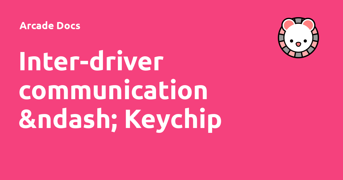 Inter-driver communication -- Keychip Commands - Arcade Docs