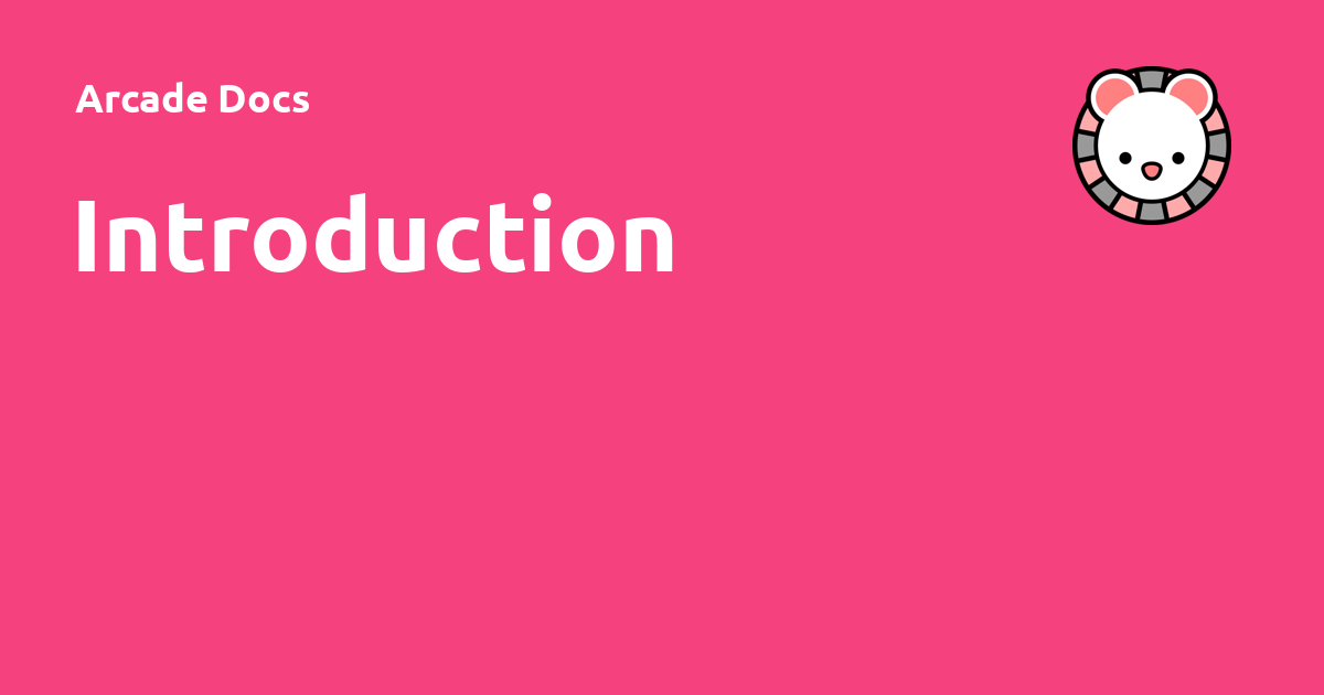 Introduction - Arcade Docs